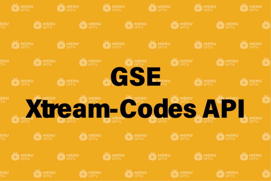 6 steps How to setup IPTV on GSE via Xtream-Codes API - MENUIPTV